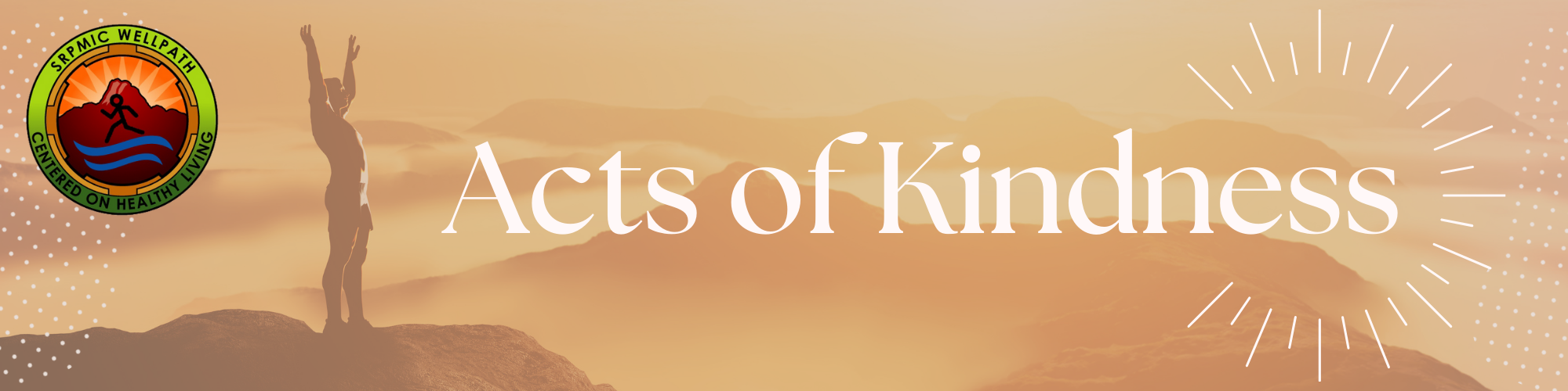 Intentional Acts of Kindness - SRPMIC